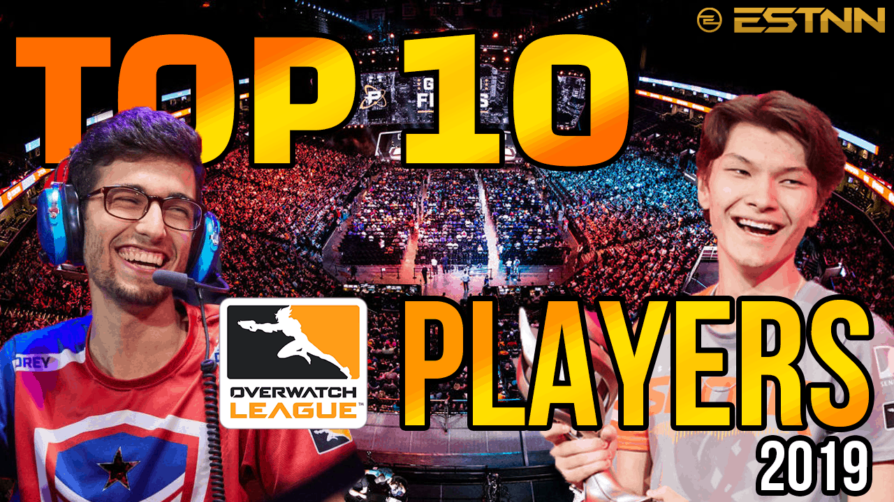 Top 10 Overwatch League Players 2019 | Esports News Network | ESTNN