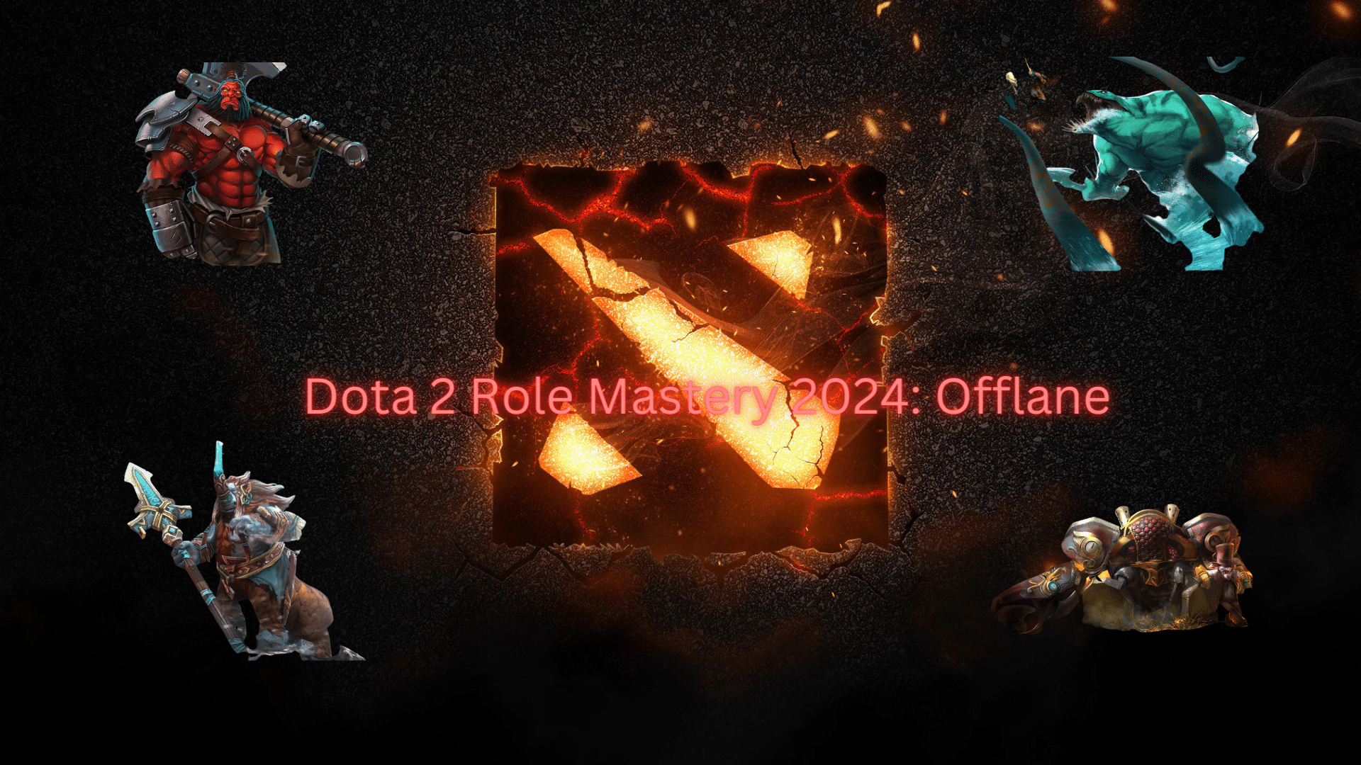 Dota 2 Role Mastery 2024: Offlane