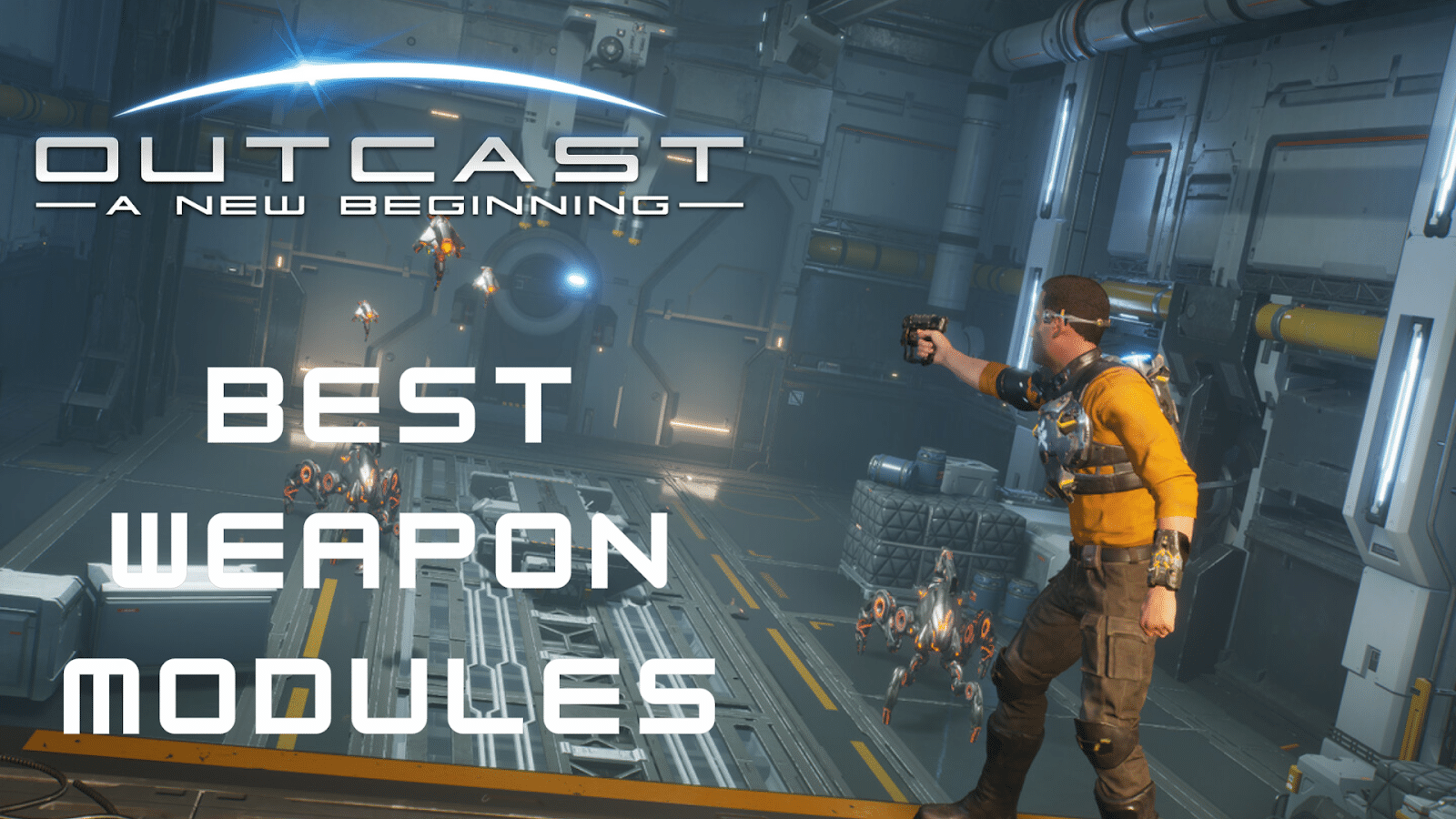 Best Modules in Outcast A New Beginning - Use These Weapon Combos