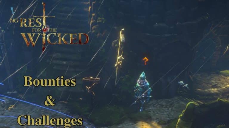 How to Complete Bounties and Challenges in No Rest for the Wicked