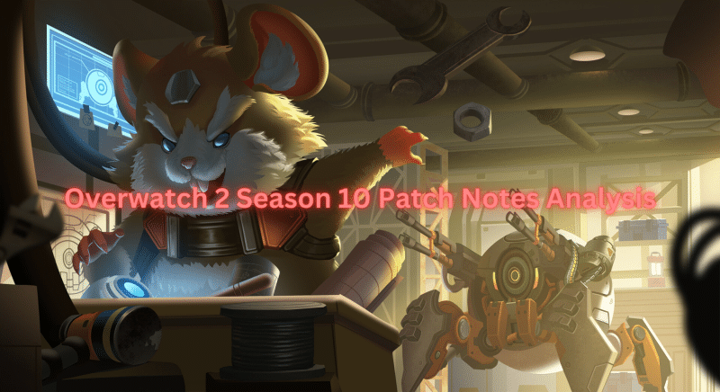 Overwatch 2 Season 10 Patch Notes Analysis - Hero Changes