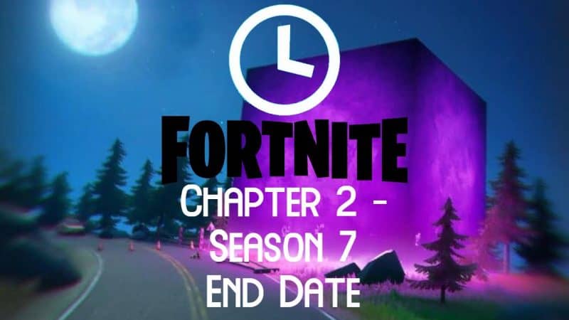 When Does Fortnite Chapter 2 - Season 7 End?