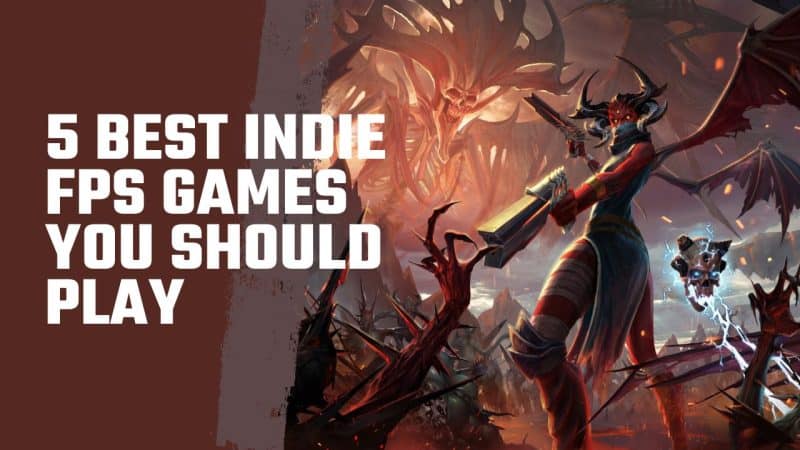 5 Best Indie FPS Games You Should Play