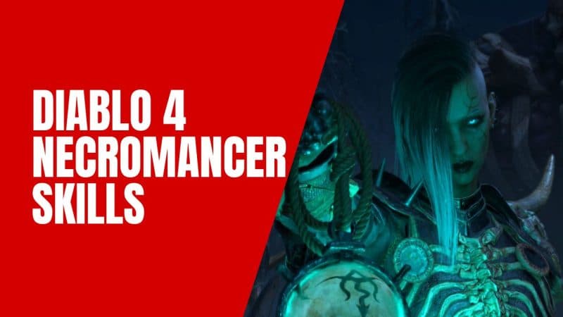 Diablo 4 Necromancer Skills