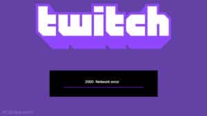 How To Fix The Twitch Network Error 2000