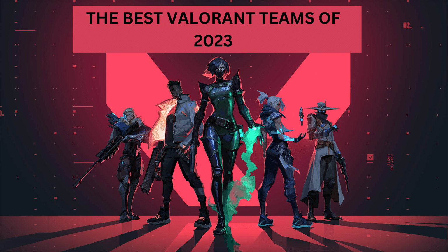 Best Valorant Teams of 2023 - Analysis