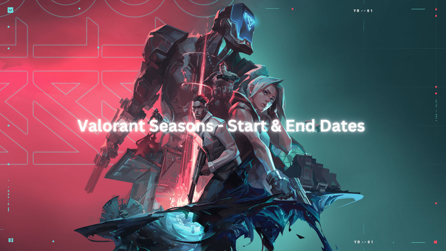 Valorant Seasons - Start & End Dates