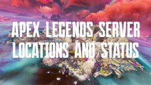 Apex Legends Servers - All 18 Important Locations