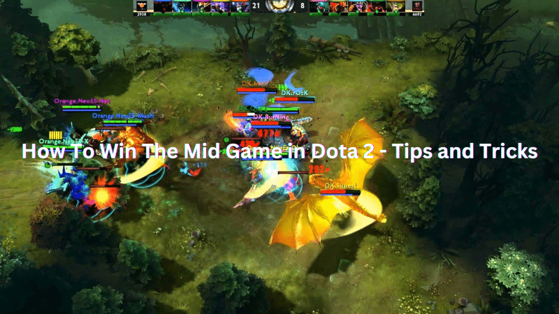 How To Win The Mid Game in Dota 2 - Tips and Tricks
