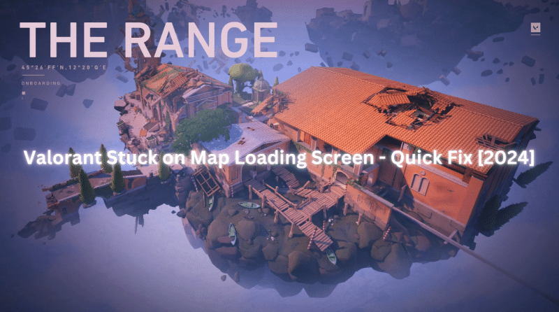 Valorant Stuck on Map Loading Screen - Quick Fix [2024]