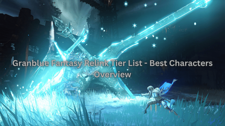Granblue Fantasy Relink Tier List - Best Characters Overview