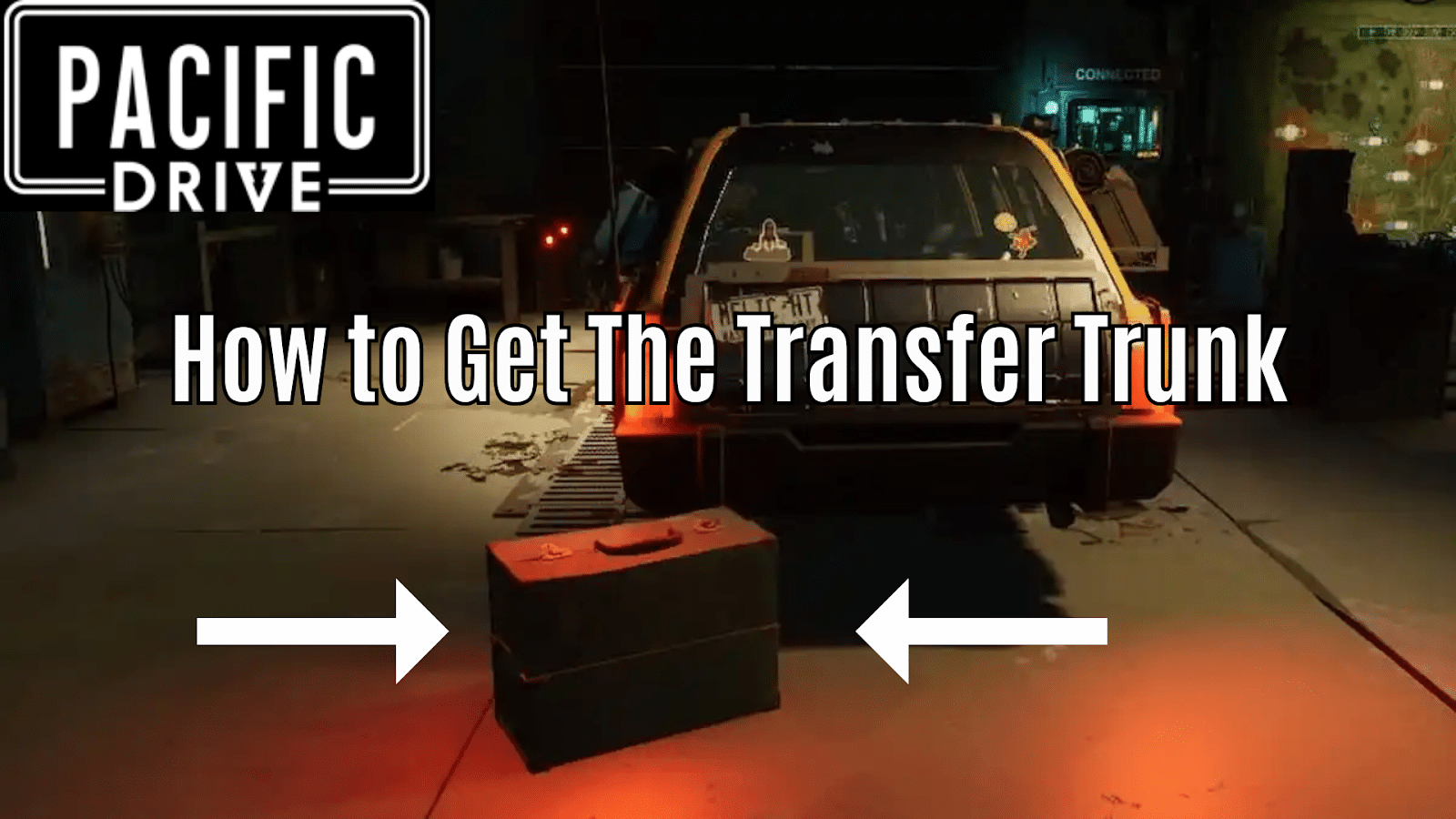 How to Get and Use the Transfer Trunk in Pacific Drive