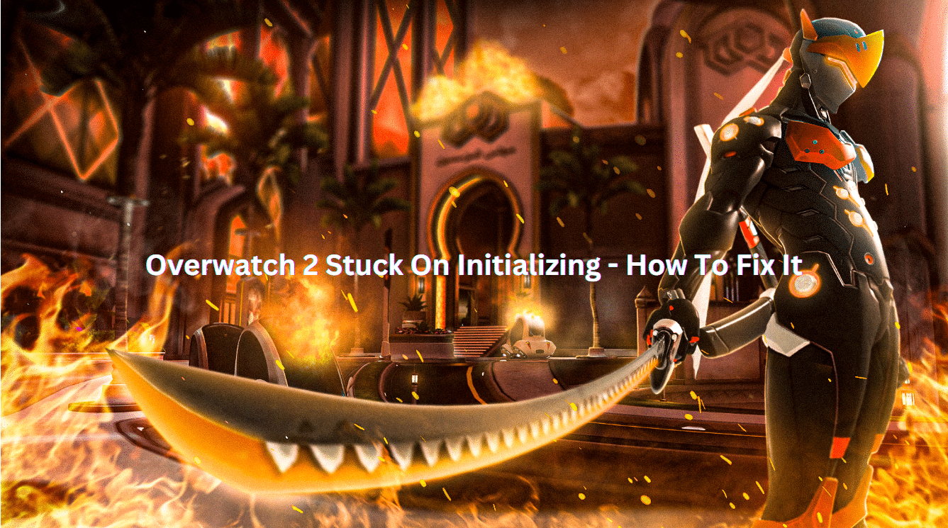 Overwatch 2 Stuck On Initializing - How To Fix It
