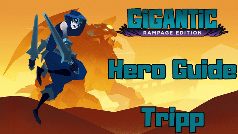 Best Tripp Build Gigantic: Rampage Edition